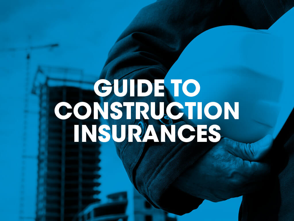 A quick guide to construction insurance